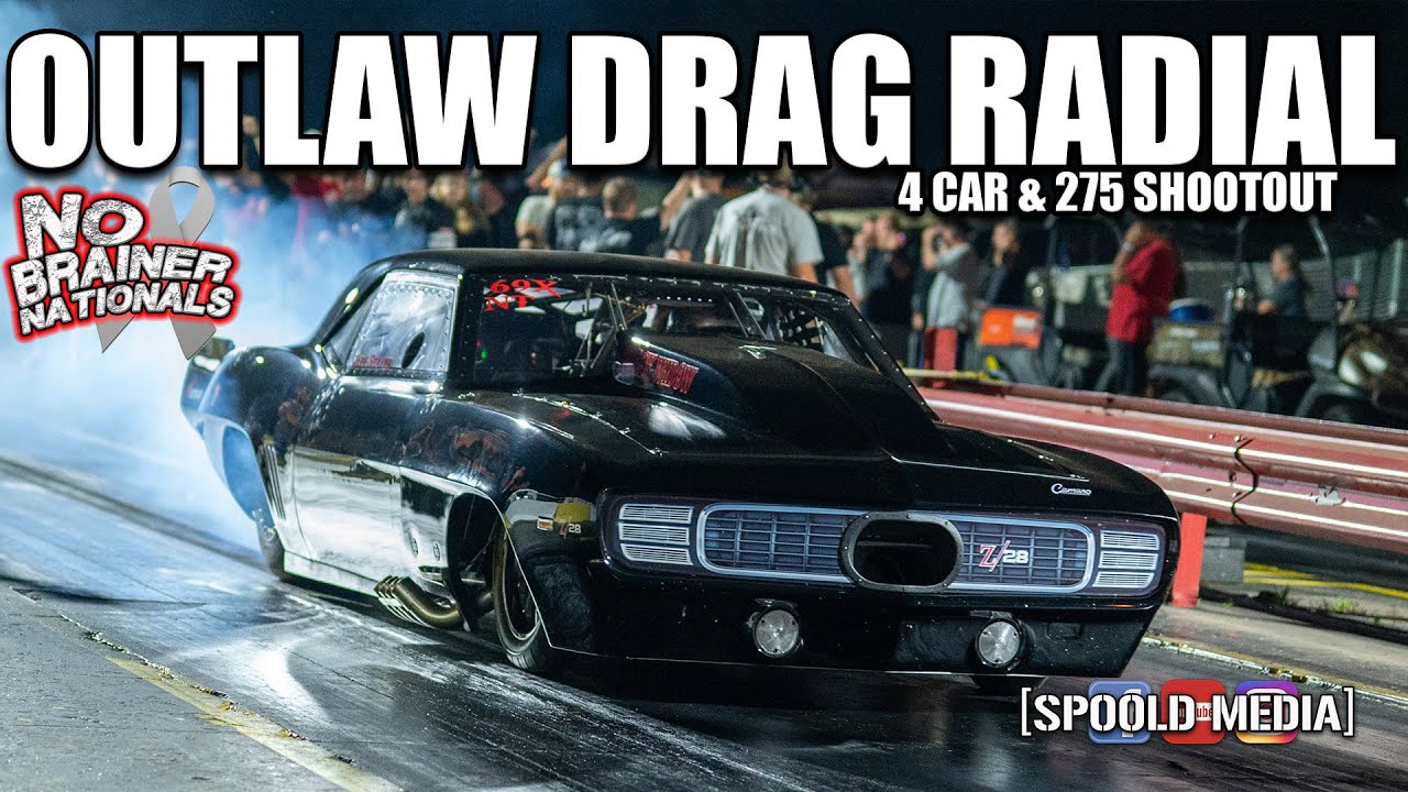OUTLAW DRAG RADIAL ACTION!!! 4 CAR & 275 SHOOTOUT AT NO BRAINER ...