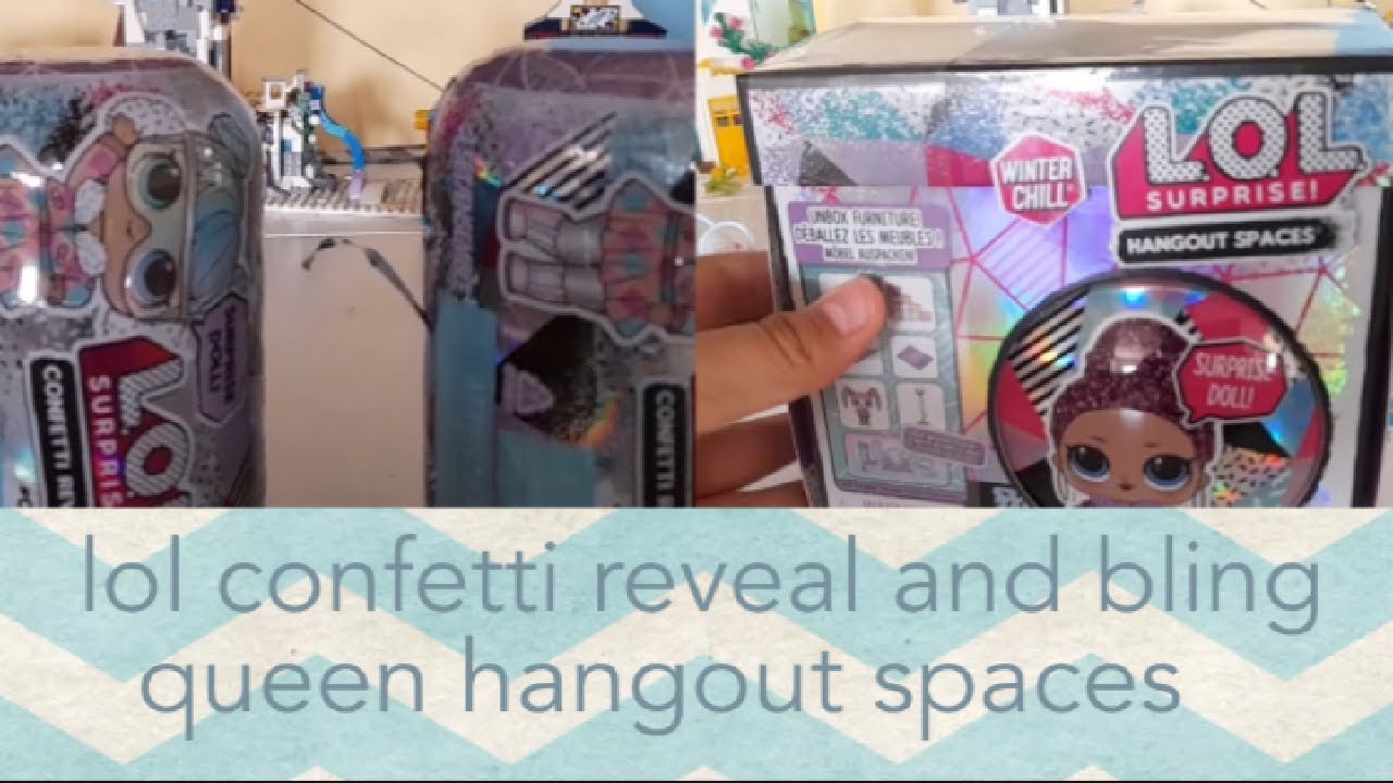 unboxing the lol confetti reveal and bling queen hangout spaces :ender ...