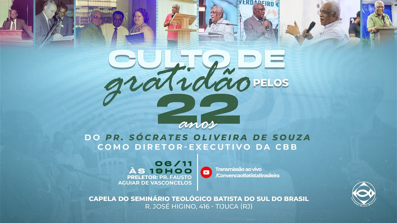 CULTO DE GRATIDÃO PELA VIDA DO PR. SÓCRATES OLIVEIRA DE SOUZA COMO ...