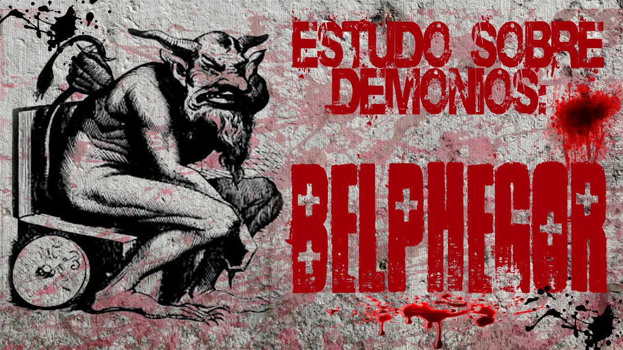 Estudo Sobre Demônios: BELPHEGOR ( Os 7 príncipes infernais #1) - YouTube