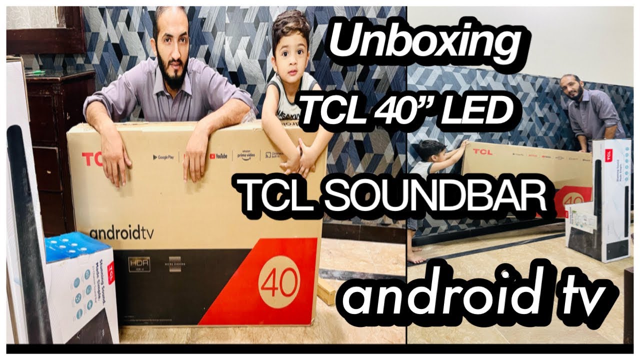 Unboxing TCL 40” Smart LED Model no 40S65A | Unboxing TCL Home Theater ...