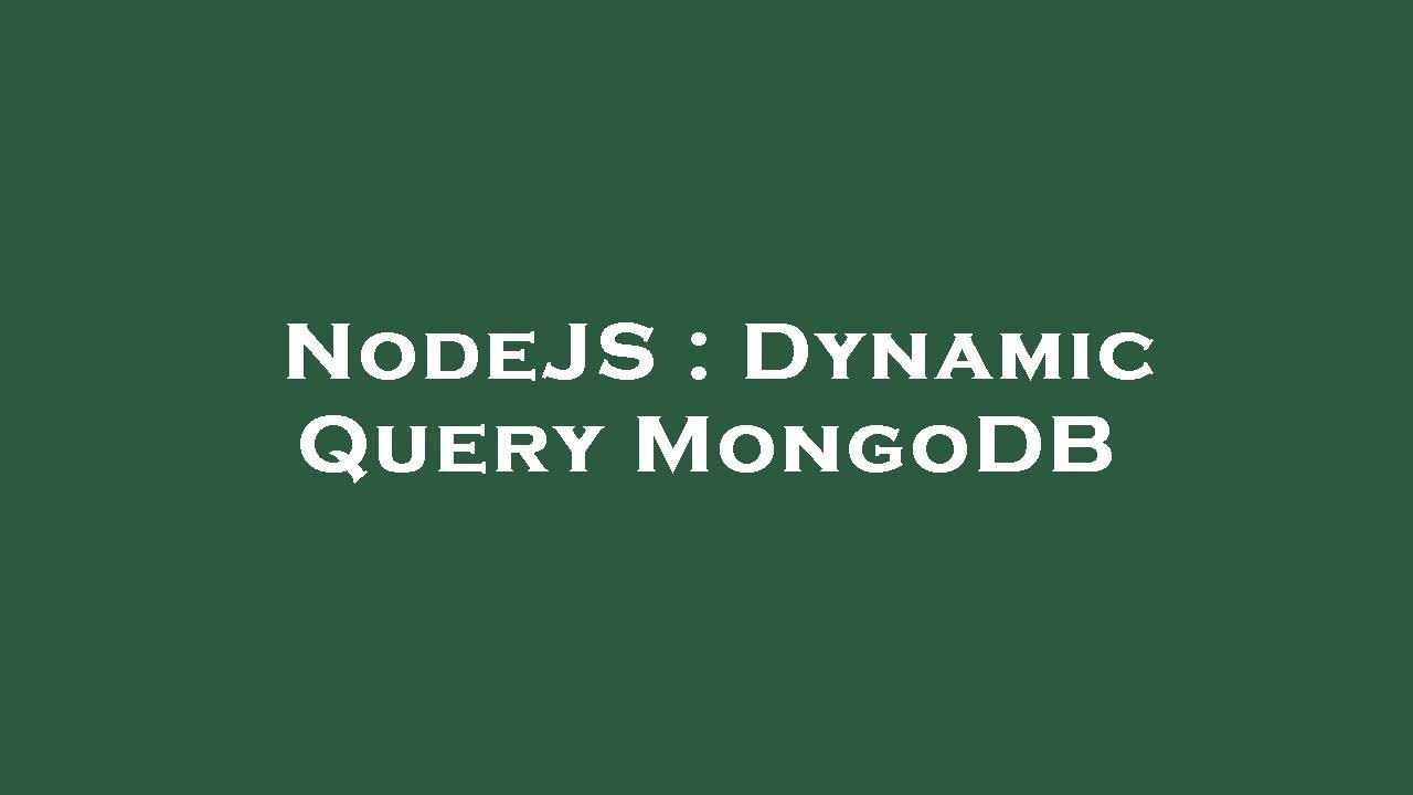 Nodejs Dynamic Query Mongodb Youtube 3370