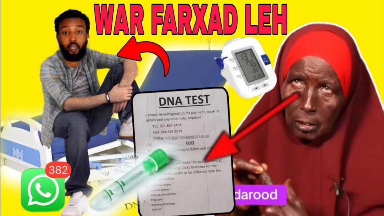 WAR FARXAD LEH‼️AJ OO AQBALAY DNA TEST INLAGA QAADO,MAMA FADUMO OO ...