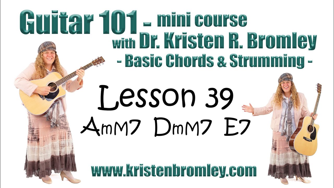 Basic Chords and Strumming - Lesson 39 - Playing the AmM7 and DmM7 ...