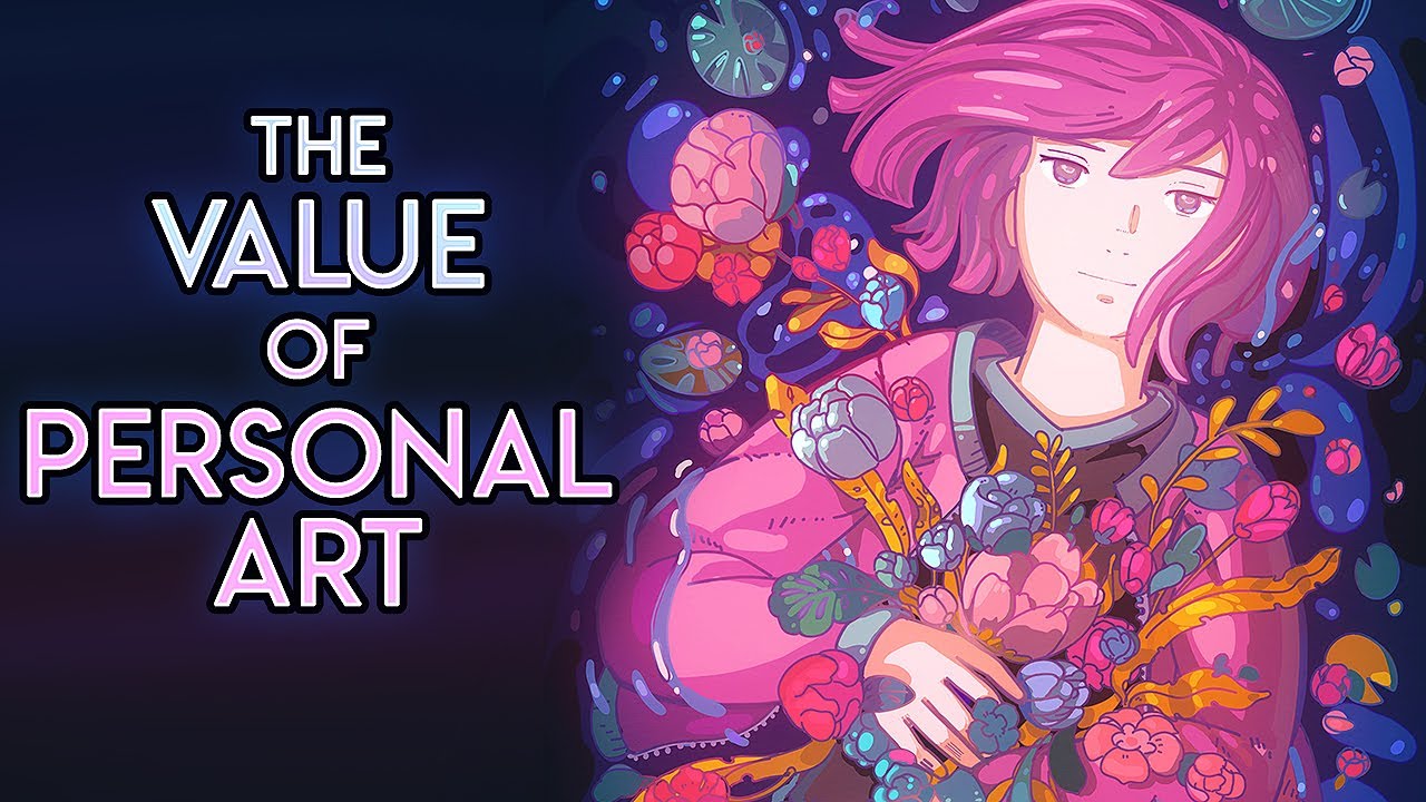 The Value of Personal Art - YouTube