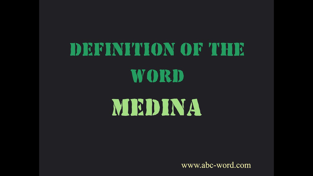 Definition of the word "Medina" - YouTube