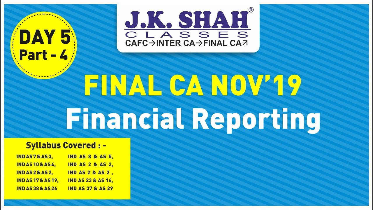 Final CA Nov 19 Revision Lectures Financial Reporting Day 5 Of 13 final-ca-nov-19-revision-lectures-financial-reporting-day-5-of-13