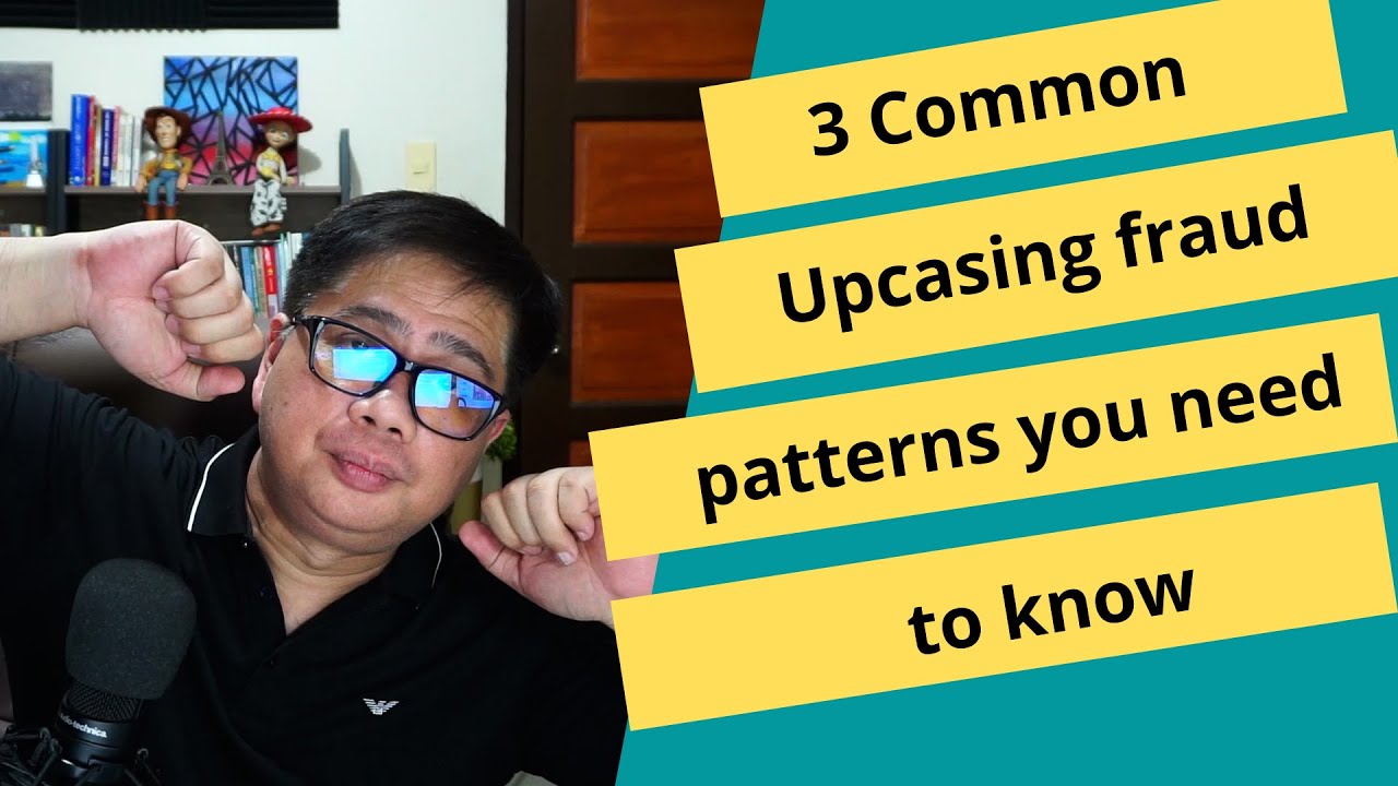 3 common Upcasing Fraud patterns you need to know - YouTube