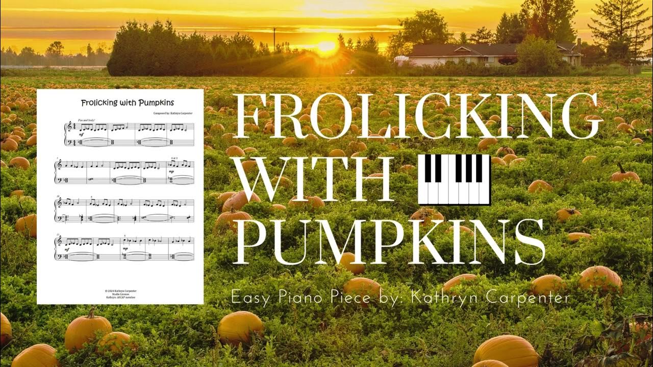 "Frolicking with Pumpkins" (Easy Piano, Studio License) #easypiano # ...