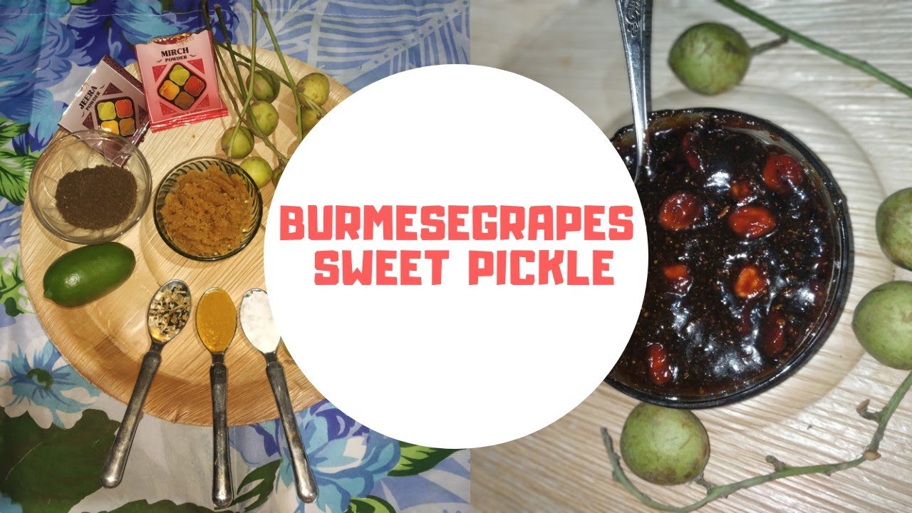 লেটেকুৰ মিঠাআচাৰ ।। burmese grapes sweet pickle recipe in assamese ...