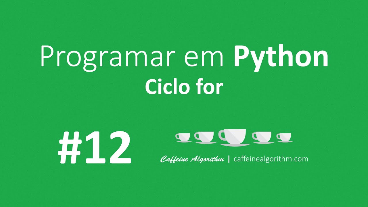 Programar em Python #12 - Ciclo for - YouTube
