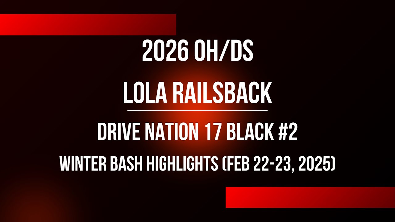 2026 OH/DS Lola Railsback - Drive Nation 17 Black #2 - Winter Bash ...
