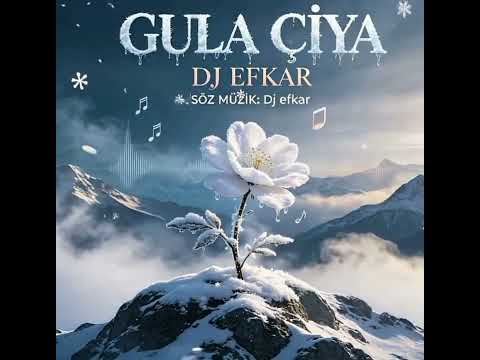 Gula Çiya / Dj Efkar