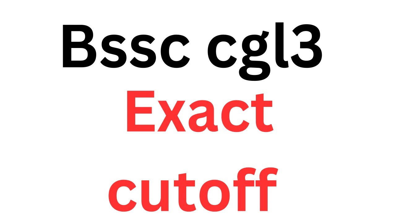 bssc cut off, bssc cgl 3, bssc cgl cut off 2022, Bssc cut off marks ...