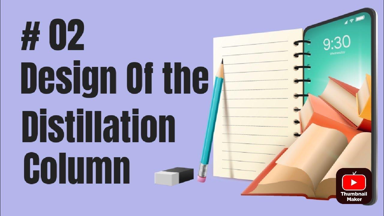 Height and Diameter Of Tray Column Design | Distillation Column Design part2 - YouTube