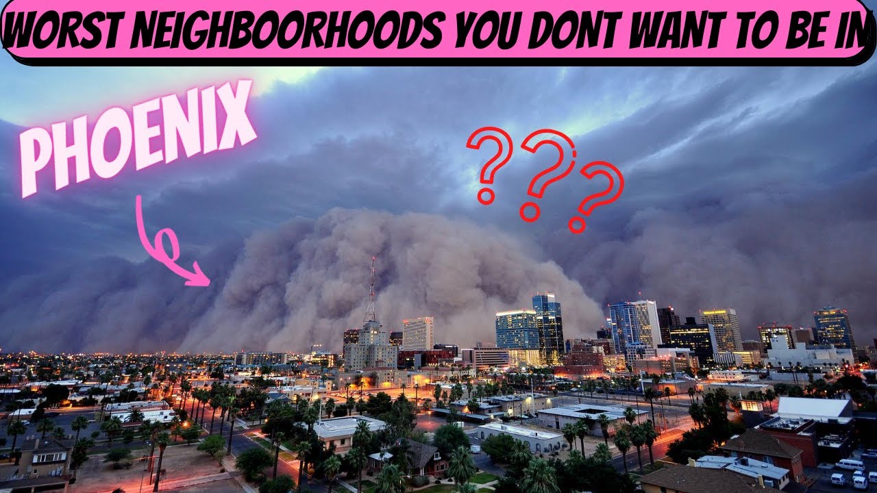 10 (Phoenix) Worst Neighborhoods You Don’t Want To Be In - YouTube