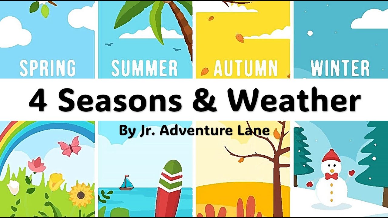 Seasons & Weather | Learning Videos by Jr. Adventure Lane - YouTube