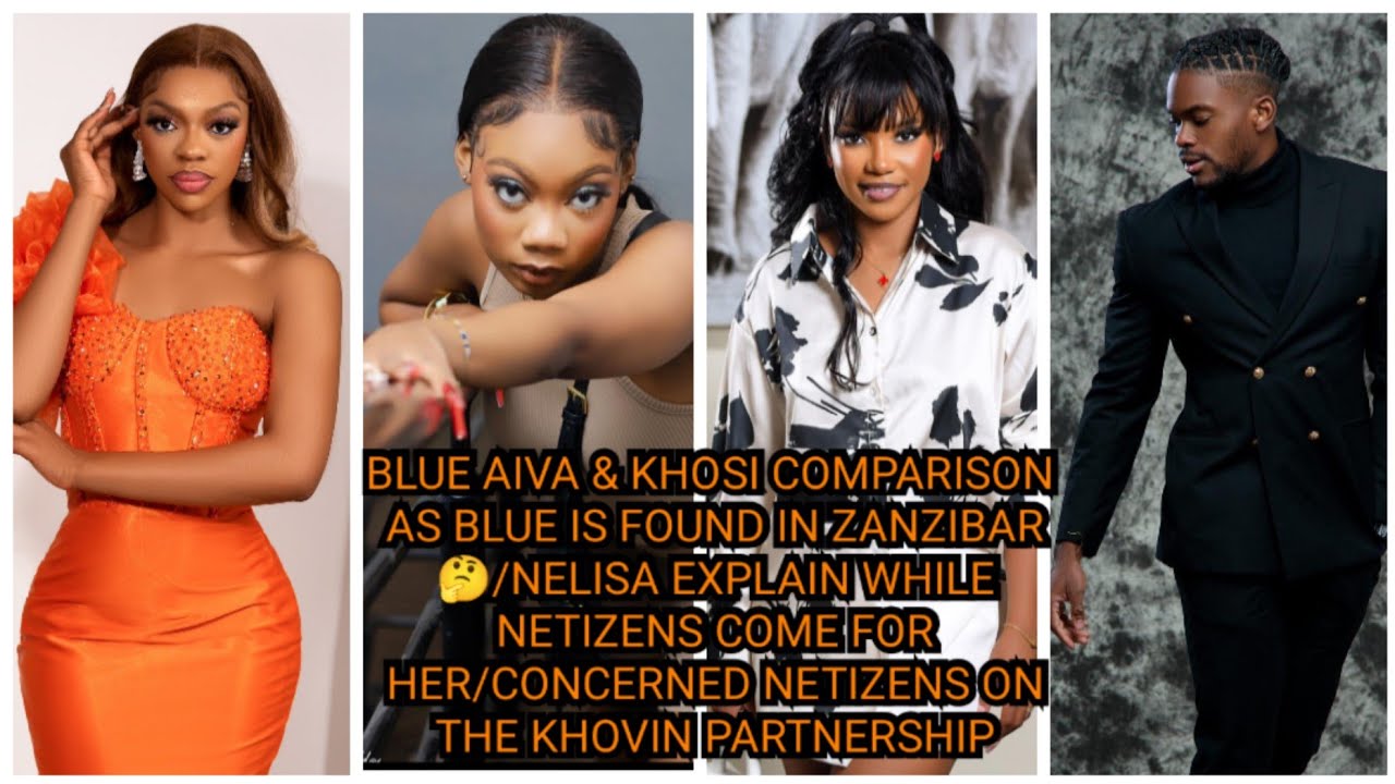 BLUE AIVA & KHOSI COMPARISON AS BLUE IS FOUND IN ZANZIBAR/NELISA ...