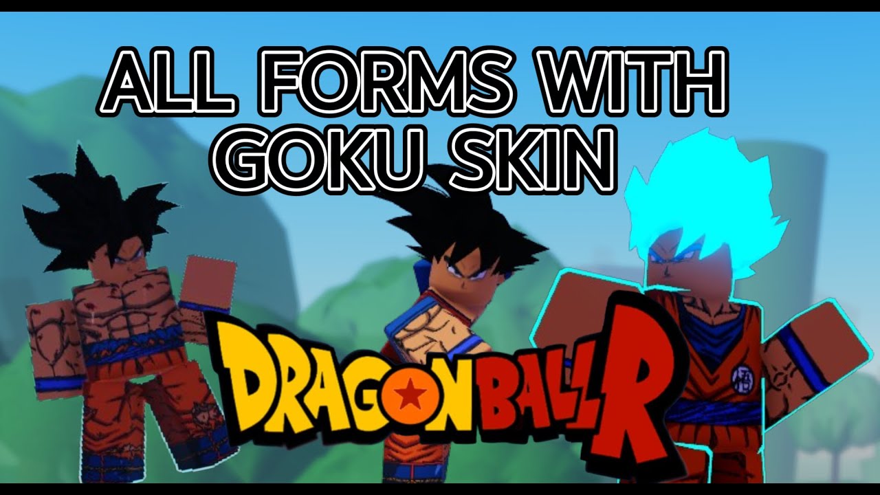 All Forms with Goku/Contributor Skin (Dragon Ball R) - YouTube