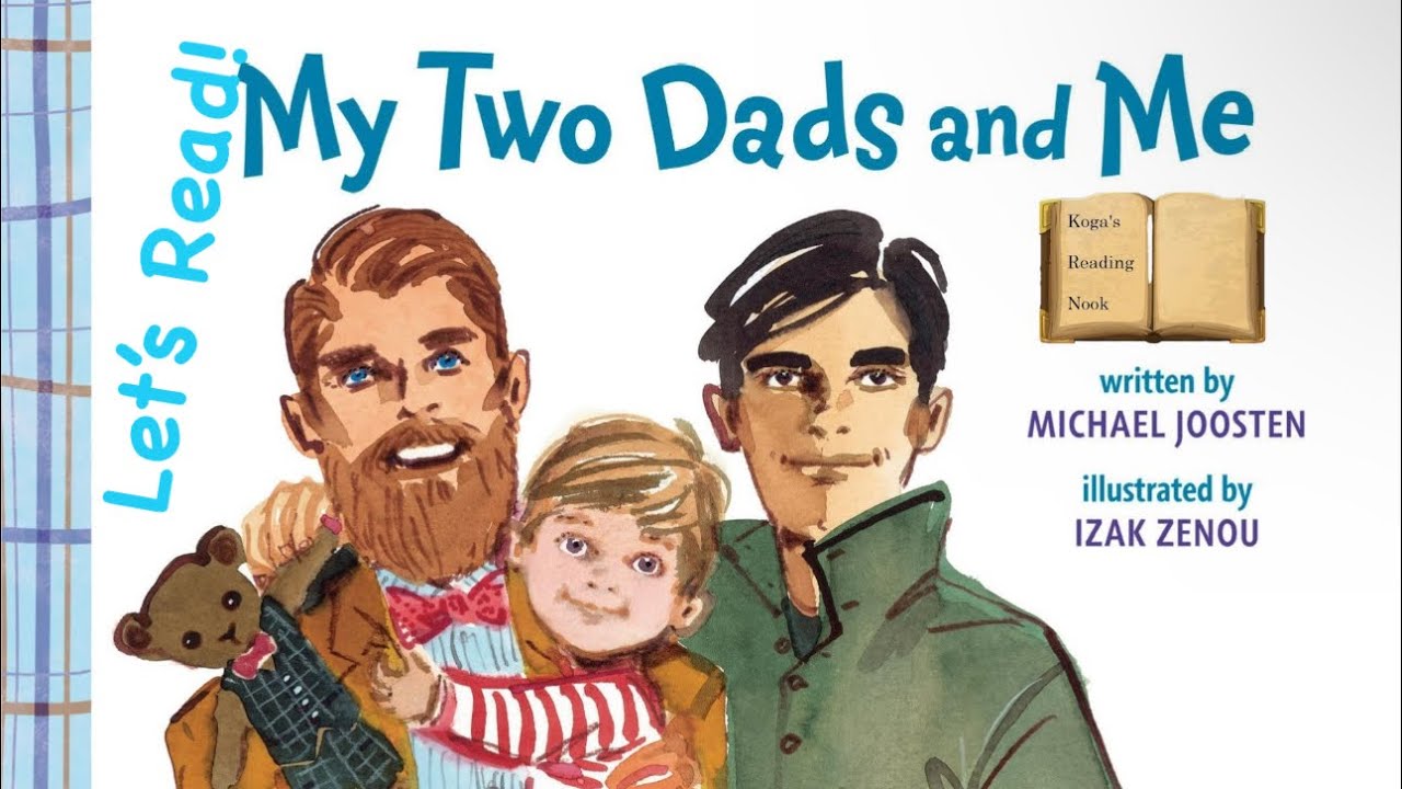 Let’s Read: My Two Dads and Me by Michael Joosten - YouTube