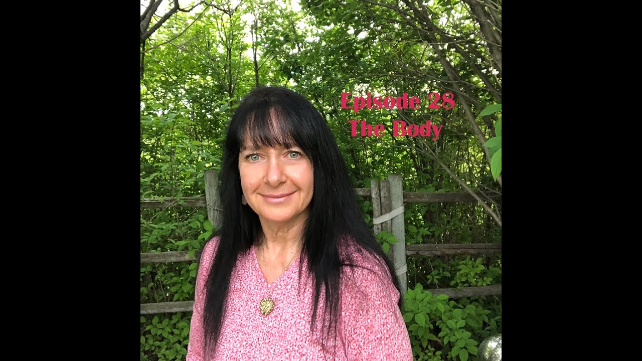 Episode 28 The Body Youtube