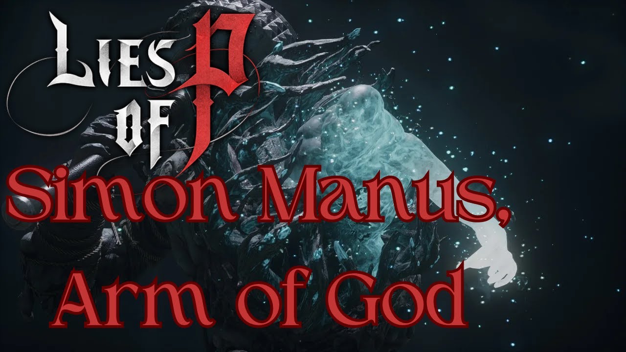 Lies of P - Simon Manus, Arm of God - YouTube