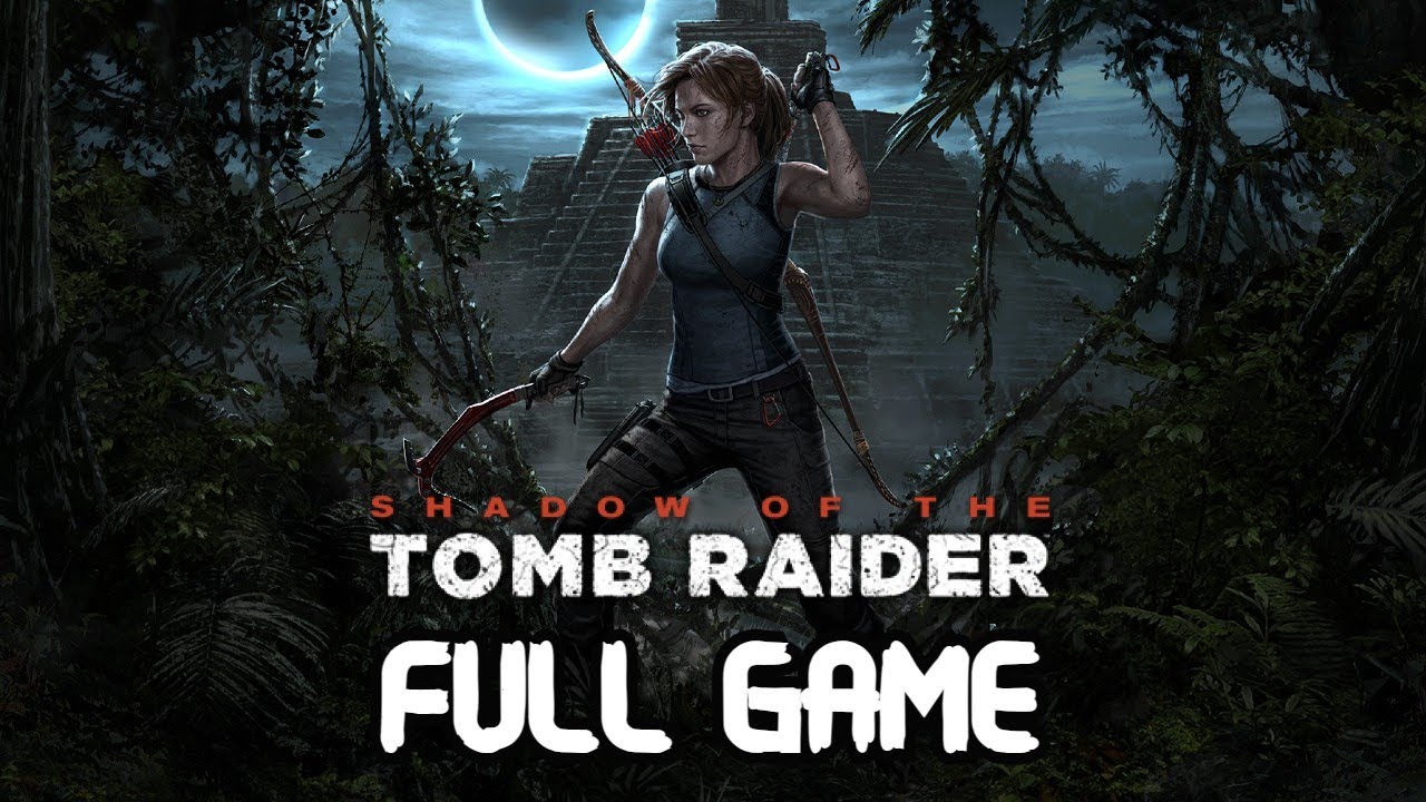 Shadow of the Tomb Raider Gameplay Walkthrough Longplay - Full Game ...
