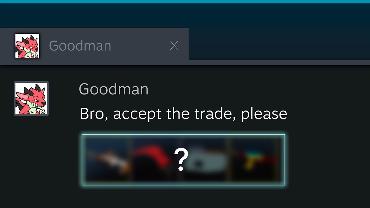 Bro, accept the trade, please - Steam Scam Meme - YouTube