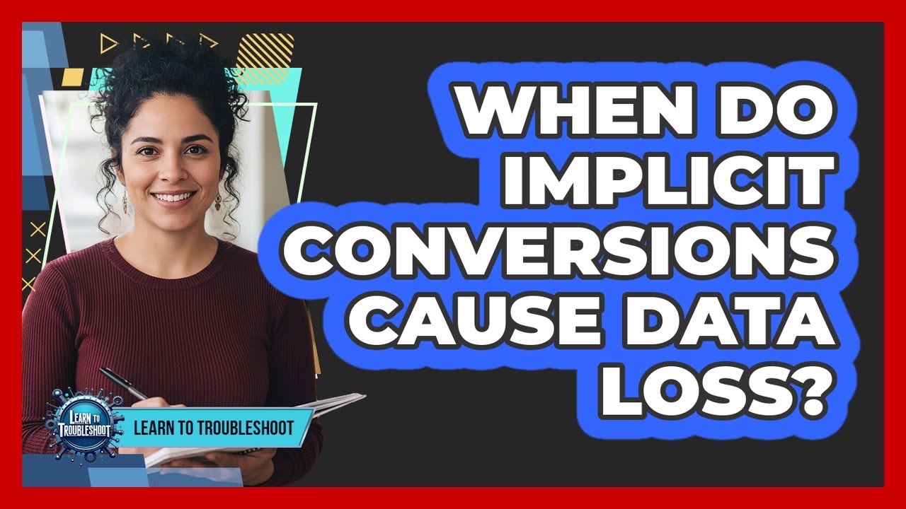 When Do Implicit Conversions Cause Data Loss? - YouTube