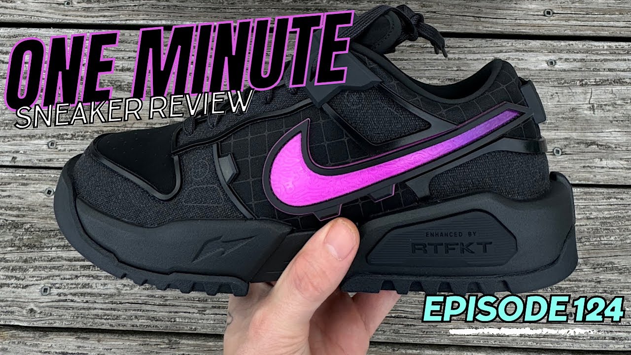One Minute Sneaker Reviews: Episode 124 - Nike x RTKFT Dunk Low ...