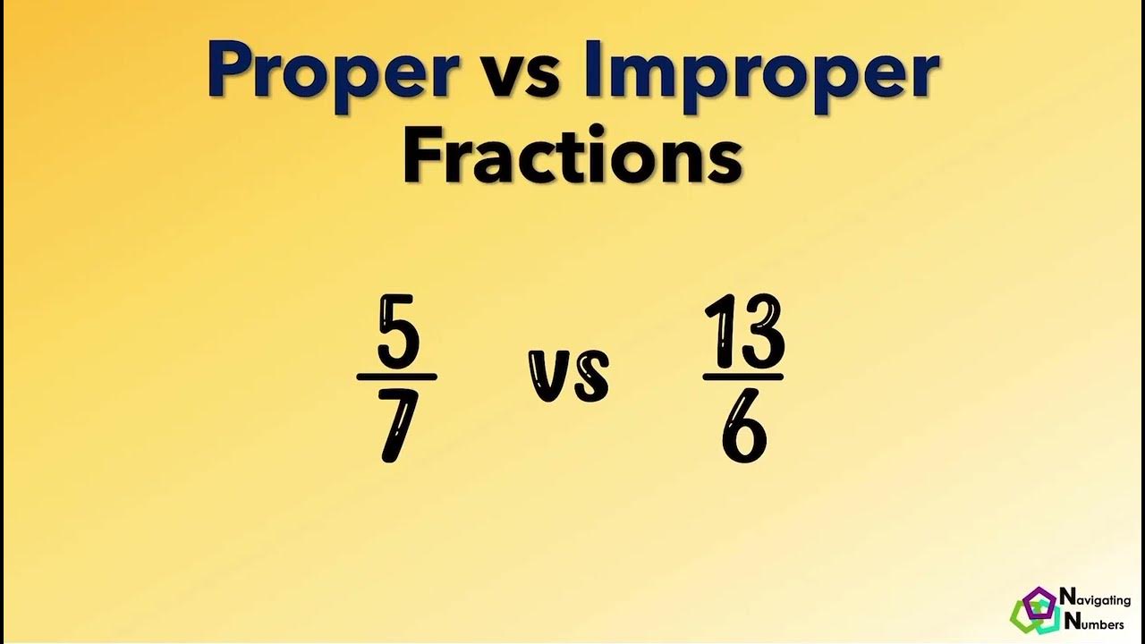 Proper Vs Improper Fractions - YouTube