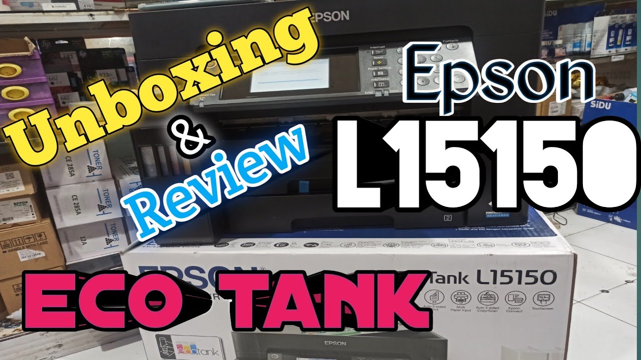 Unboxing & Review Epson L15150 ( A3 ) - YouTube