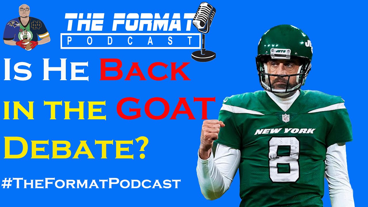 Aaron Rodgers Is Somehow Back In the GOAT Debate - YouTube