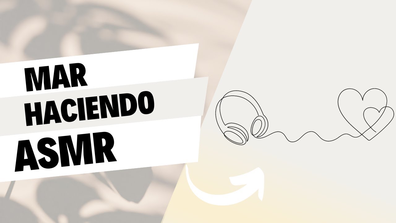 MAR ASMR | EPISODIO 1: CARTA A TI MISMO - YouTube