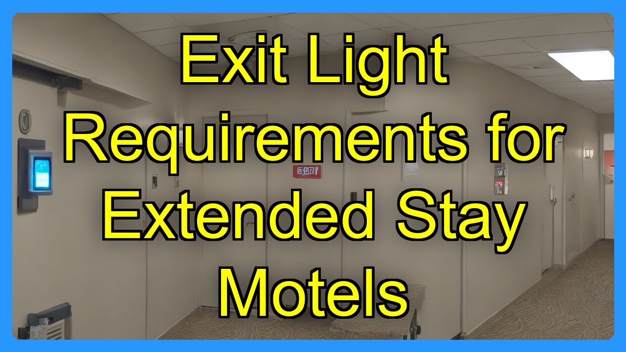 Exit Light Requirements for Extended Stay Motels - YouTube