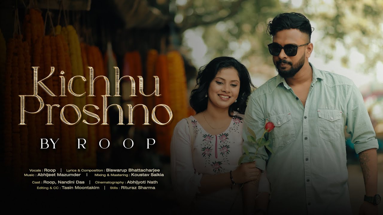 KICHHU PROSHNO || By ROOP || Official Music Video - YouTube
