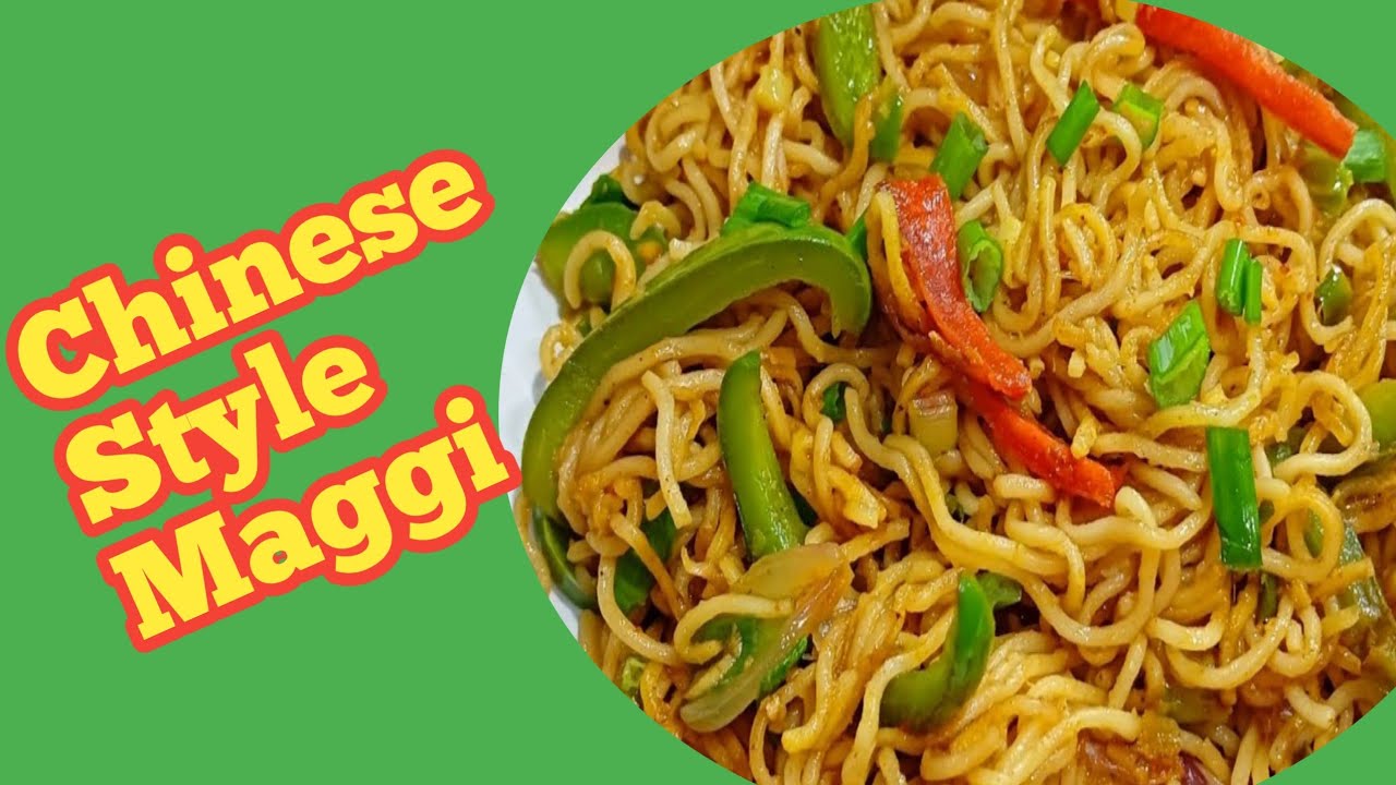 Chinese Style Maggi Recipe | Chinese Style Masala Maggi | Street Style ...