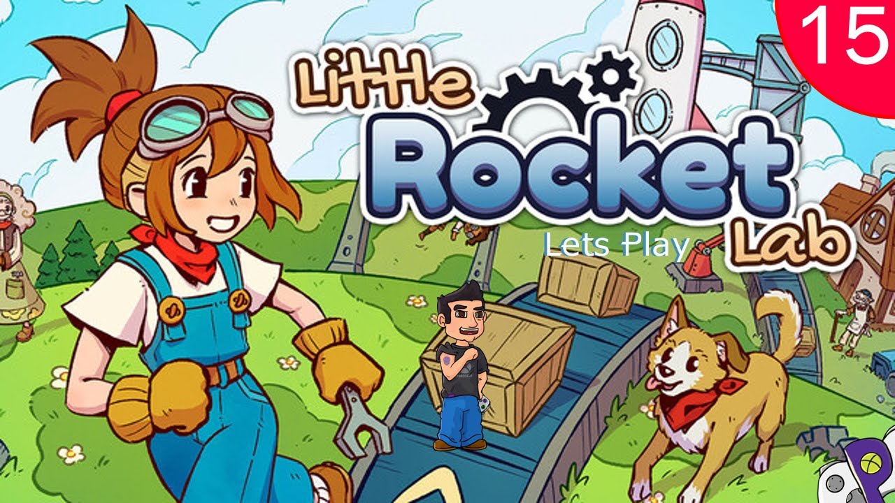 Little Rocket Lab - Lets Play - Episode 15 - YouTube
