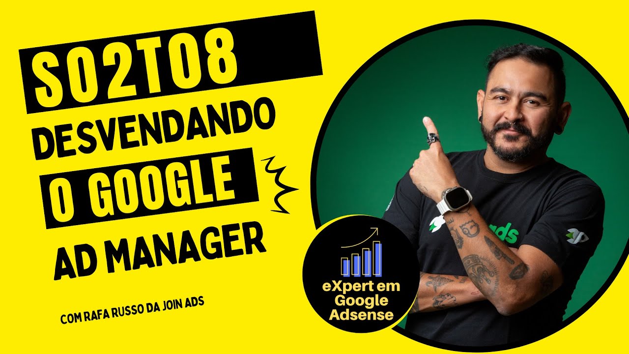 S02T08: Desvendando o Google Ad Manager com Rafa Russo da Join Ads - YouTube