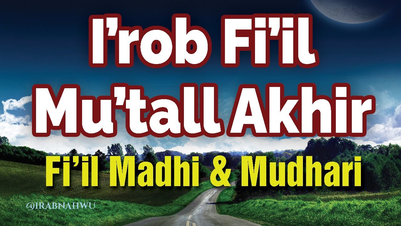 Mengi'rob Fi'il Madhi & Mudhari' Mu'tall Akhir #nahwu #shorof ...