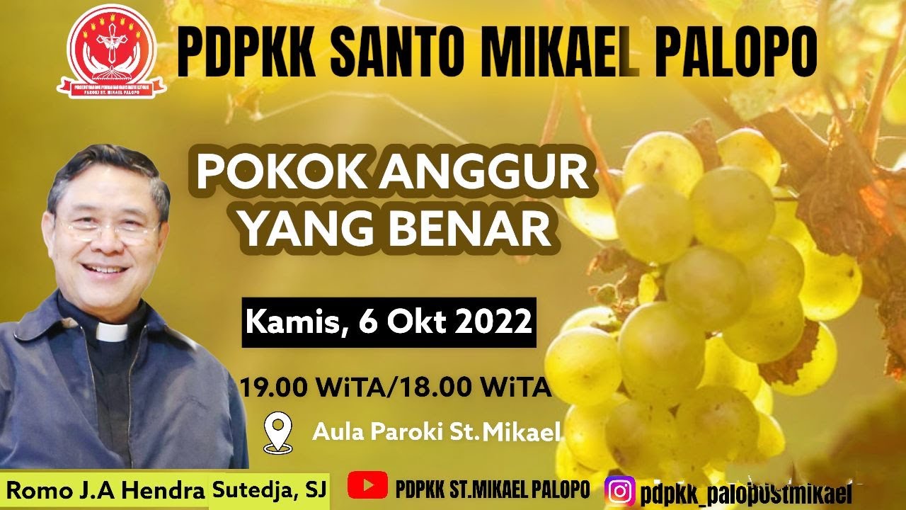 Pokok Anggur yang benar. Kamis, 6 Oktober 2022. Rm. J. A. Hendra Suteja ...