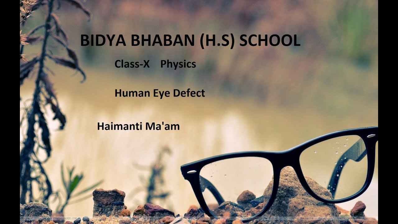 class 10, Physics, Human eye defect Part 2 - YouTube