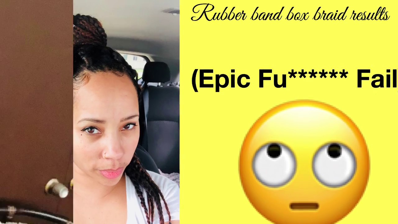 Rubber band box Braids(fail) - YouTube