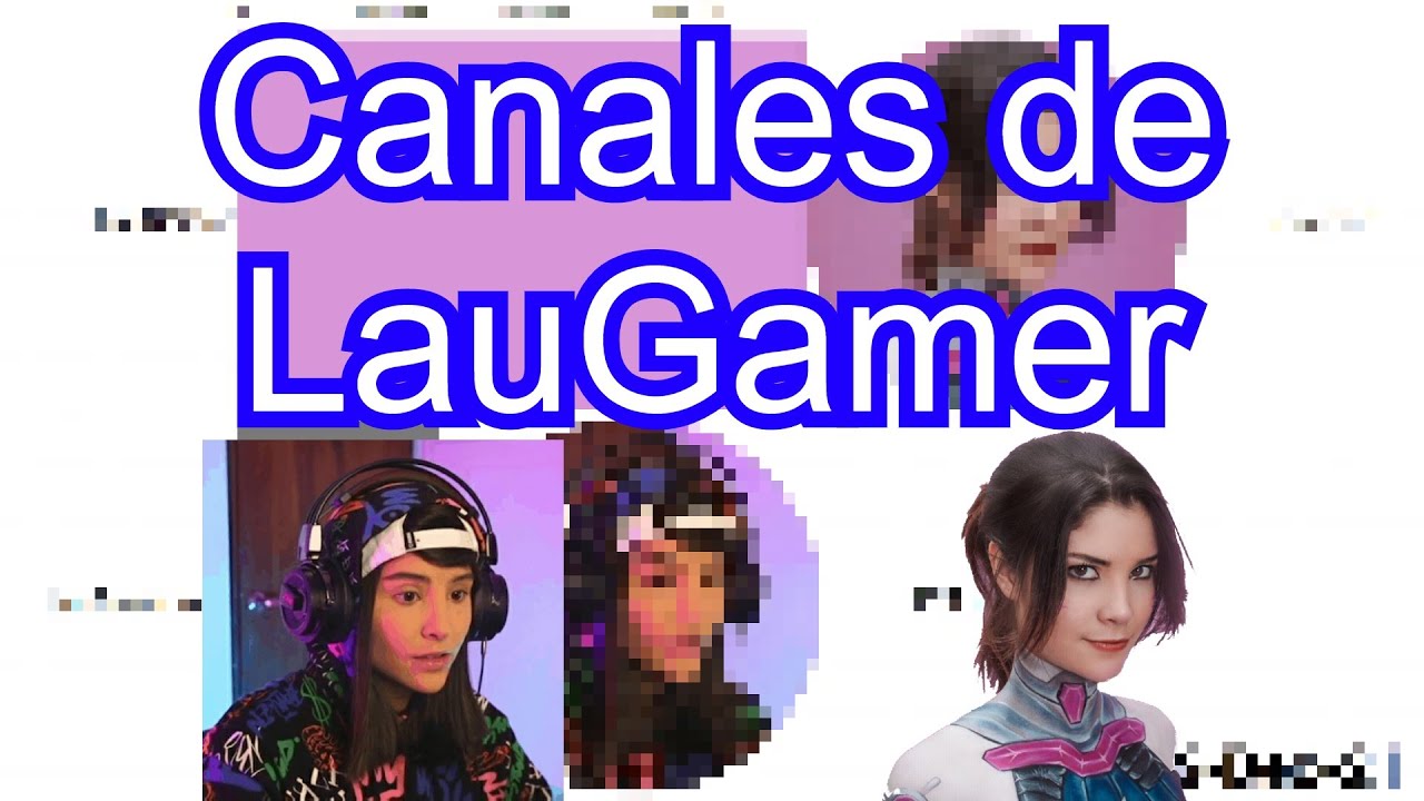 Todos los Canales de LauGamer | 2019-2021 | Bars Loading - YouTube