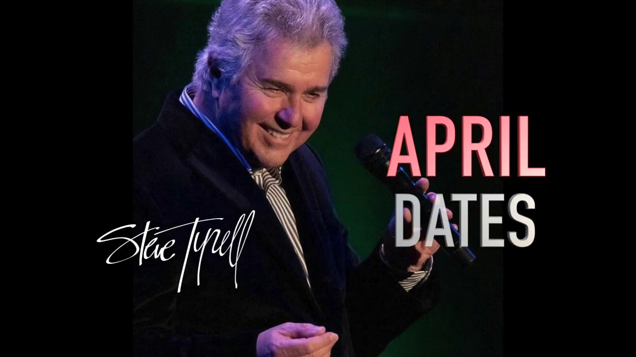 Steve Tyrell April 2019 Dates - YouTube