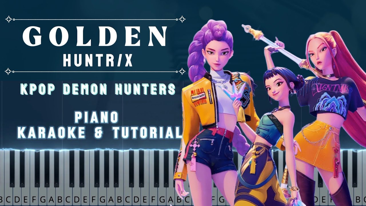 Huntrix - Golden (Kpop Demon Hunters OST) | Karaoke Piano | Piano ...