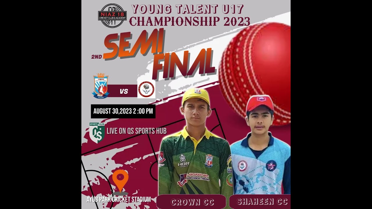 Live : || 2nd Semi-Final || Crown Vs Shaheen || Young Talent U17 ...