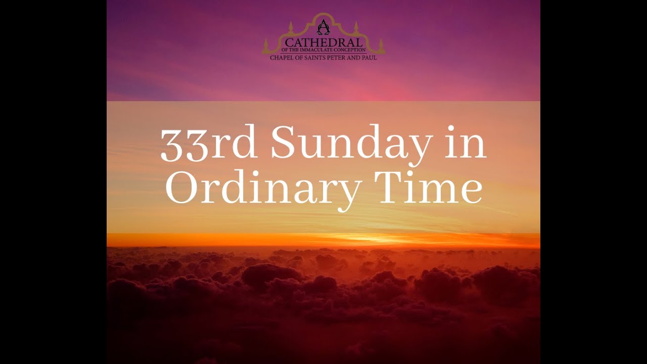 33rd Sunday in Ordinary Time - YouTube