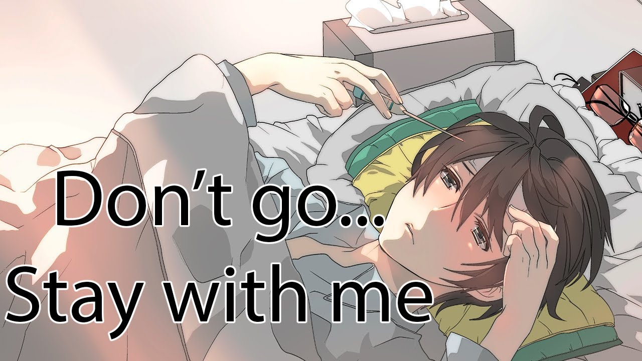 ASMR | Don't Go, Stay With Me | [Reverse Comfort] [Sick Boyfriend ...