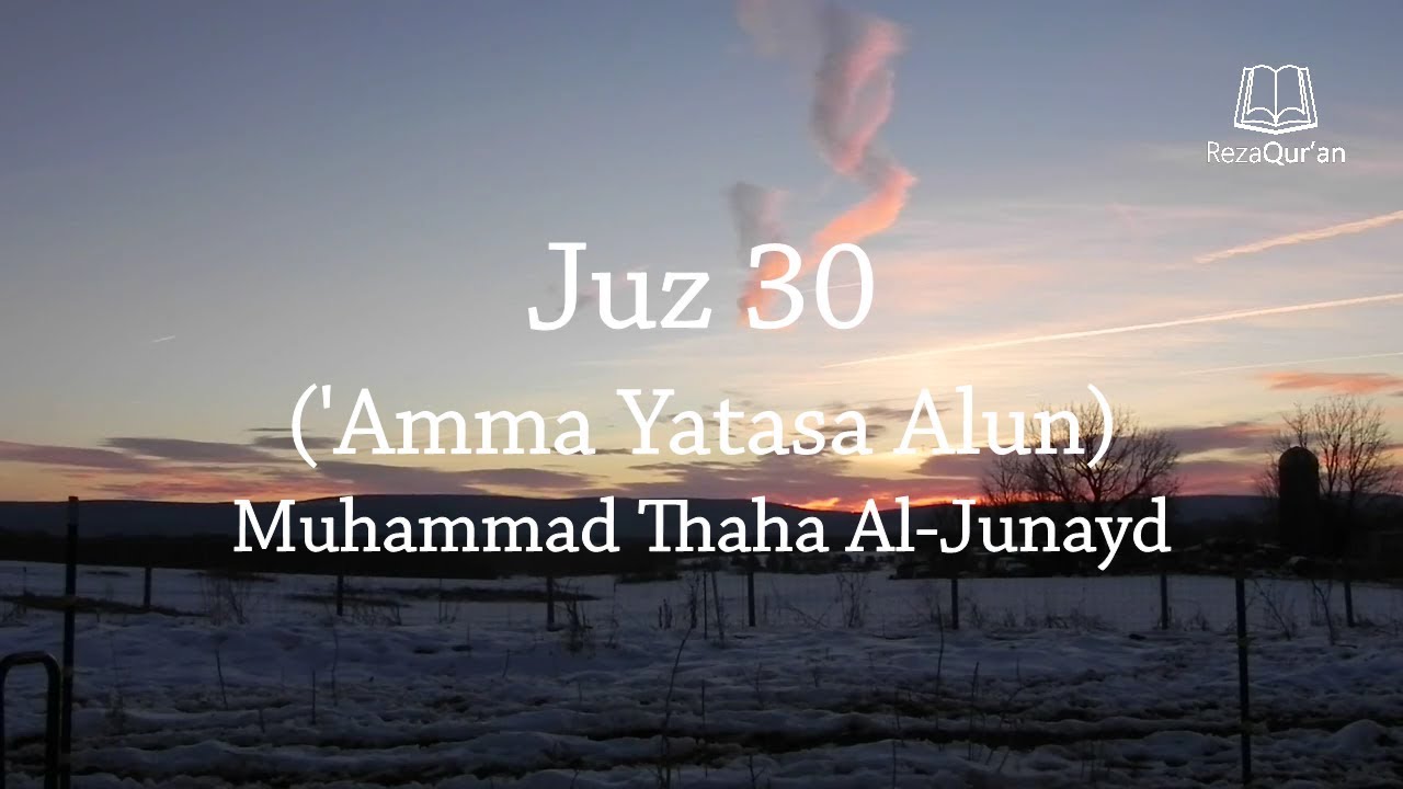 Juz 30 - (New) Muhammad Thaha Al-Junayd - YouTube